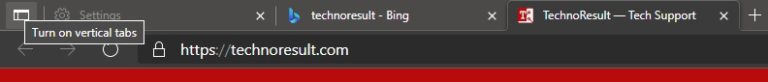 How to Enable Vertical Tabs in Microsoft Edge? - Technoresult